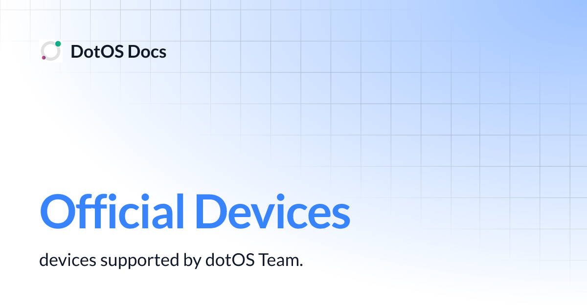 Official Devices | DotOS Docs